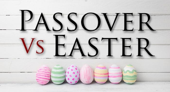 Passover vs Easter - Yahweh's Restoration Ministry