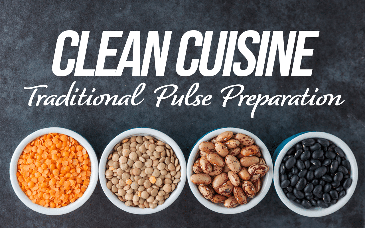 Clean Cuisine - Traditional Pulse Preparation - Yahweh's Restoration ...