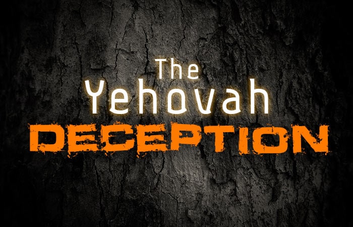 The Yehovah Deception - Exposing the pronunciation "Yehovah"