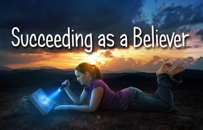 How to succeed as a Bible believer- Don't give up hope!